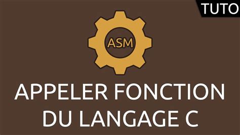 Tutoriel Assembleur Appeler Une Fonction Du Langage C Youtube