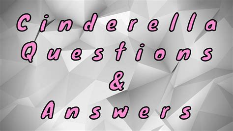 Cinderella Questions And Answers Wittychimp