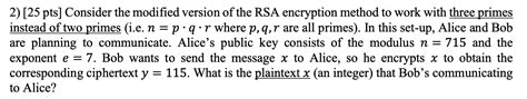 Solved 2 25 Pts Consider The Modified Version Of The Rsa
