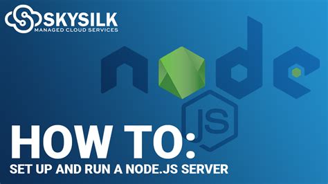 How To Set Up A Node Js Server On Linux VPS SkySilk Cloud Blog