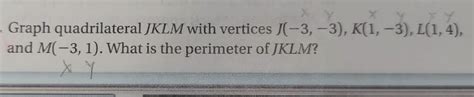 Solved Graph Quadrilateral JKLM With Vertices Chegg