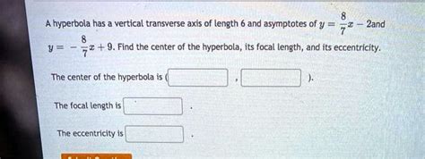 Solved A Hyperbola Has Vertical Transverse Axis Of Length 6 And Asymptotes Of Y 2and Y 9