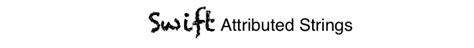 Fonts How Do I Make An Attributed String Using Swift Stack Overflow