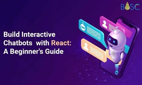 A Comprehensive Guide To Using React Chatbots