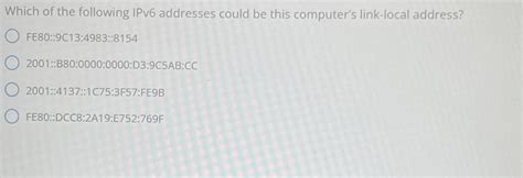 Solved Which Of The Following Ipv6 ﻿addresses Could Be This