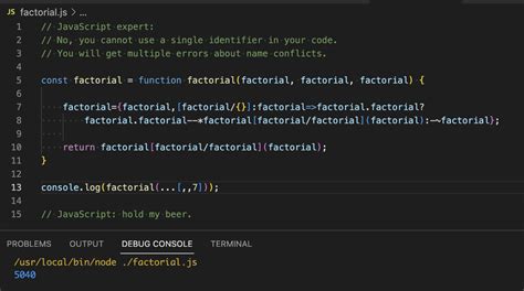 Javascript Forbidden Practices Part 2 Factorial Factorial Factorial
