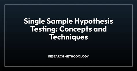 Single Sample Hypothesis Testing Concepts And Techniques Lis Library And Information Science