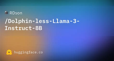 Rdsondolphin Less Llama 3 Instruct 8b · Hugging Face