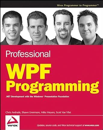 Professional WPF Programming NET Development With The Windows