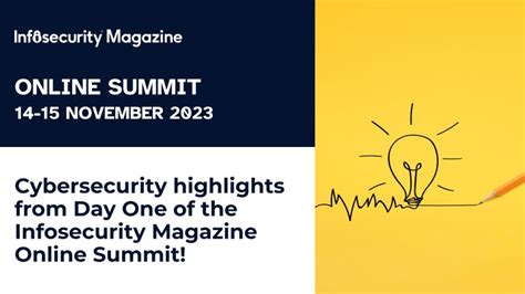 Editors Key Highlights From Day One Of Infosecurity Magazine Online Summit Infosecurity
