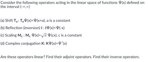 Consider The Following Operators Acting In The Linear
