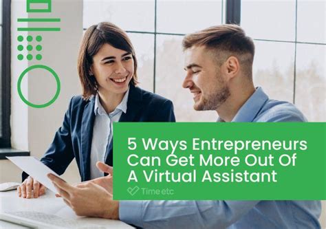 5 Ways Entrepreneurs Can Get More Out Of A Virtual Assistant Time Etc