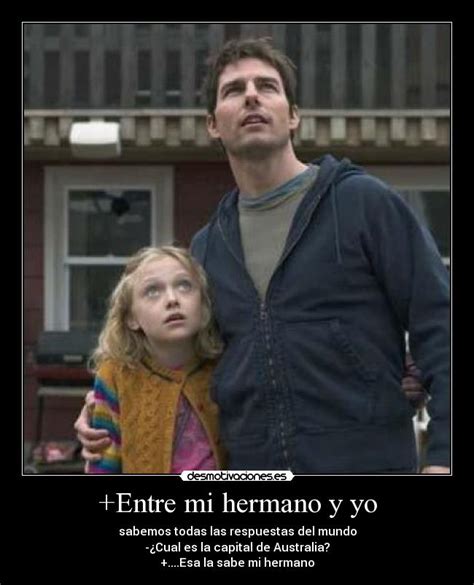 Entre Mi Hermano Y Yo Desmotivaciones