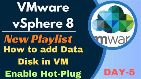 Vmware Vsphere 8 0 How To Add New Data Disk And Configure Hot Plug