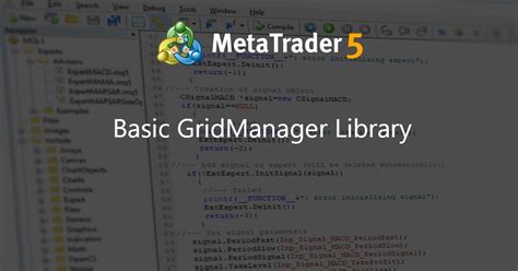 Free Download Of The Basic Gridmanager Library Library By Yyedin For Metatrader 5