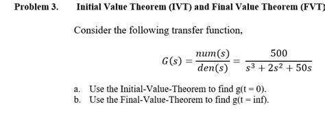 Solved Problem 3 Initial Value Theorem Ivt And Final