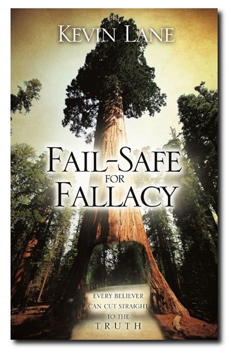 Fail Safe For Fallacy Every Believer Can Cut Straight To The Truth