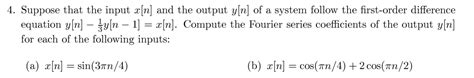 Solved Suppose That The Input X N And The Output Y N Of Chegg Com