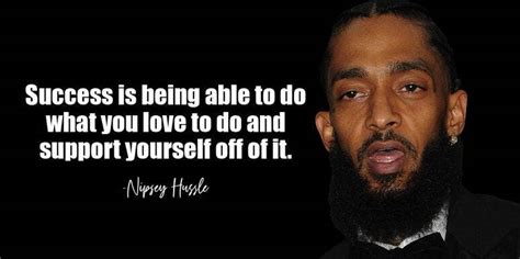 35 Best Inspirational Nipsey Hussle Quotes On Love And Life Yourtango