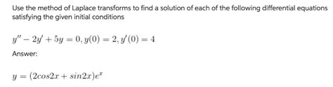 solved use the method of laplace transforms to find a