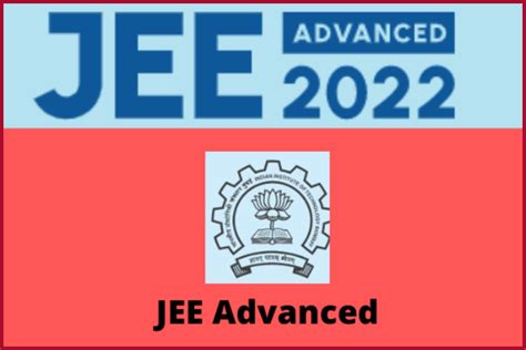 Seven Zonal Coordinating IITs Conducts JEE Advanced 2022 Check Details Here