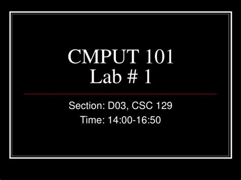 ppt cmput 101 lab 1 powerpoint presentation free download id 3491106