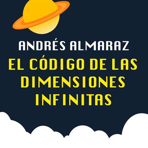 ‎el Código De Las Dimensiones Infinitas Single De Andrés Almaraz En