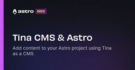 Tina CMS Astro Docs