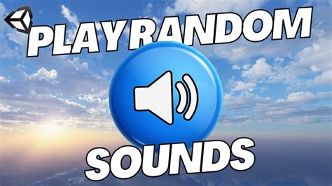 How To Play A Random Sound In Unity Updated 2024 Unity C Tutorial Youtube