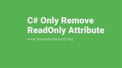 How To Remove Readonly Attribute In C Narendra Dwivedi