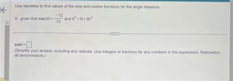 solved use identities to find values of the sine and cosine