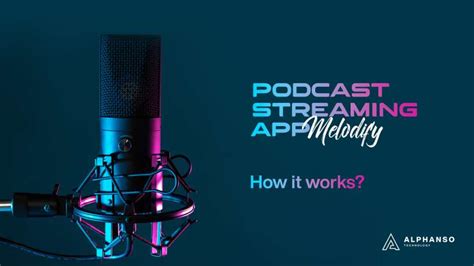 podcast streaming app melodify how it works alphansotech blog