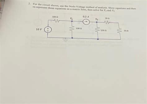 Solved 2 For The Circuit Shown Use The Node Voltage Method Chegg