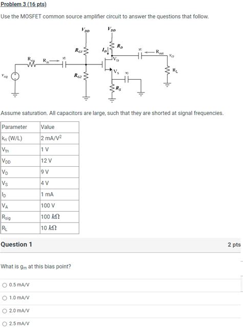 Solved Problem Pts Use The MOSFET Common Source Amplifier Course Hero