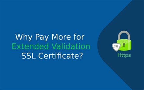 Why Pay More For Extended Validation Ssl Certificate