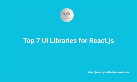 Top 7 Ui Libraries For Reactjs