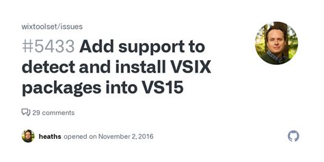 Add Support To Detect And Install Vsix Packages Into Vs15 · Issue 5433 · Wixtoolsetissues · Github