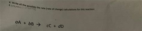 Solved Write All The Possible The Rate Rate Of Change Chegg