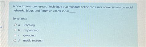 Solved A New Exploratory Research Technique That Monitors