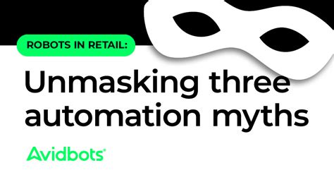 Robots In Retail Unmasking Three Automation Myths