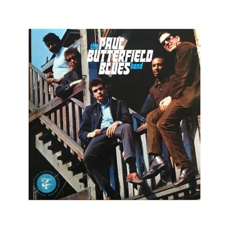 The Paul Butterfield Blues Band The Original Lost Elektra Sessions