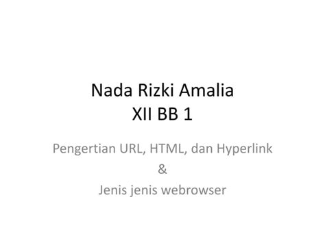 Pengertian Url Html Hyperlink Dan Jenis Web Browser Ppt