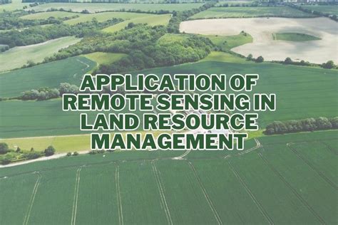 11 Application Of Remote Sensing In Land Resource Management Spatial