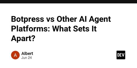 Botpress Vs Other Ai Agent Platforms What Sets It Apart Dev Community