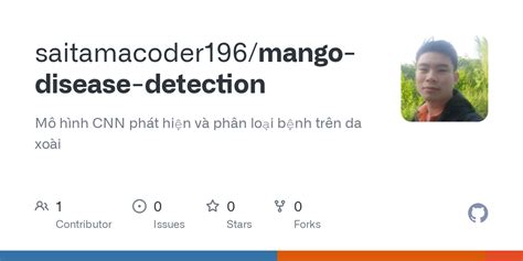 github saitamacoder196 mango disease detection mô hình cnn phát hiện
