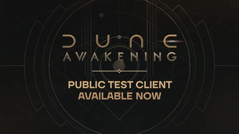 Announcing Public Test Client Dune Awakening