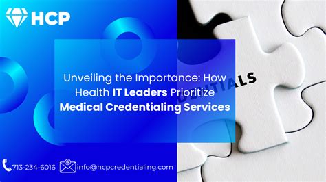 Unveiling The Importance How Health It Leaders Prioritize Medical Credentialing Services Hcp