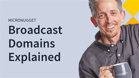 Micronuggets Broadcast Domains Explained Youtube