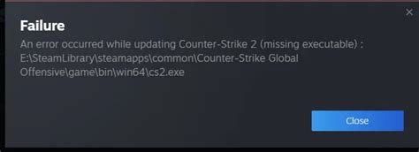 counter strike 2 not launching [missing executable error]