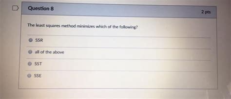 Solved The Least Squares Method Minimizes Which Of The